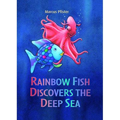 Rainbow fish discovers the deep sea - Marcus Pfister, Marcus Pfister ...