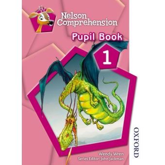 NELSON COMPREHENSION PRINT PRODUCTS: Nelson Comprehension Pupil Book 1: ...
