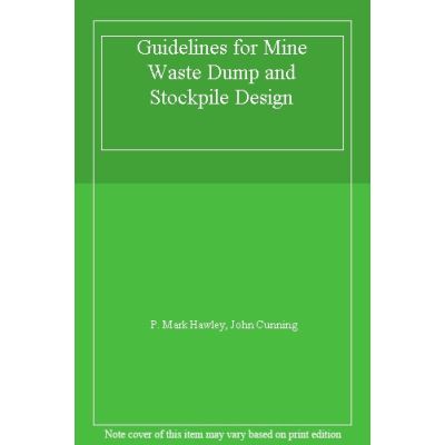 Guidelines for Mine Waste Dump and Stockpile Design - [Livre en VO] P ...