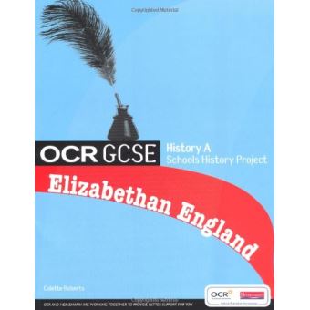 OCR GCSE History A: Schools History Project - Elizabethan England ...