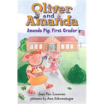 Amanda Pig, First Grader, Oliver and Amanda Pig - broché - Achat Livre ...