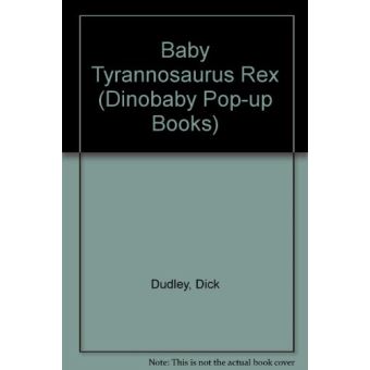 Baby Tyrannosaurus Rex (Dinobaby Pop-up Books) Cremins, Robert - broché ...