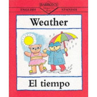 Weather/El Tiempo, Bilingual First Books - broché - Achat Livre | fnac