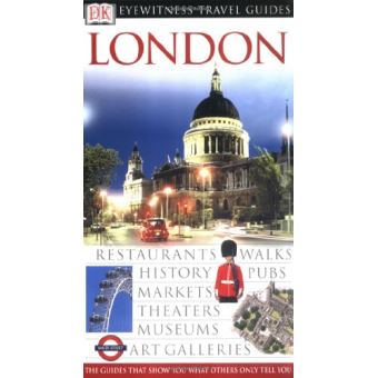 DK Eyewitness Travel Guides London, DK EYEWITNESS TRAVEL GUIDES LONDON - broché - Achat Livre | fnac