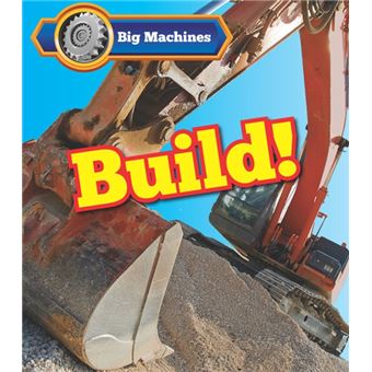 Big Machines Build! (Paperback) Catherine Veitch, - broché - Catherine ...
