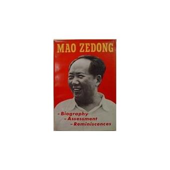 Mao Zedong: Biography, Assessment, Reminiscences - relié - Achat Livre ...