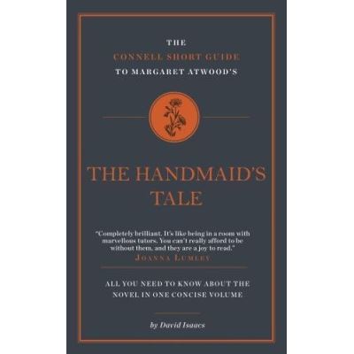 The Connell Short Guide to Margaret Atwood's A Handmaid's Tale (Connell ...