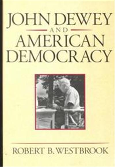 John Dewey and American Democracy, Cornell Paperbacks - broché - Achat ...