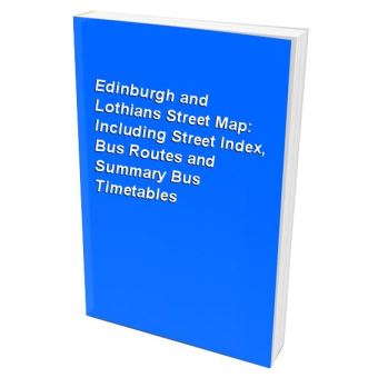 Edinburgh and Lothians Street Map: Including Street Index, Bus Routes ...