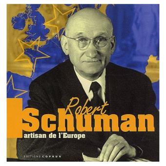Robert Schuman - Artisan De L'europe Collectif - broché - Achat Livre ...
