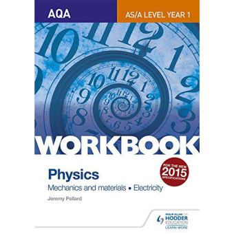 AQA A-Level/AS Physics Sections 4 and 5 Workbook: Mechanics and ...