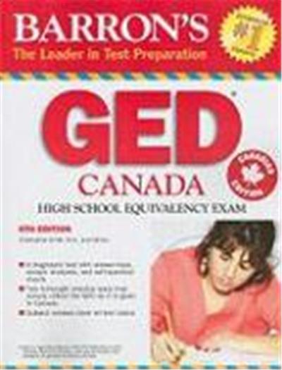 Barron s GED Canada BARRON S HOW TO PREPARE FOR THE GED HIGH SCHOOL barron-s-ged-canada-barron-s-how-to-prepare-for-the-ged-high-school