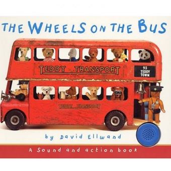 The Wheels on the Bus: A Sound and Action Book Ellwand, David - broché ...