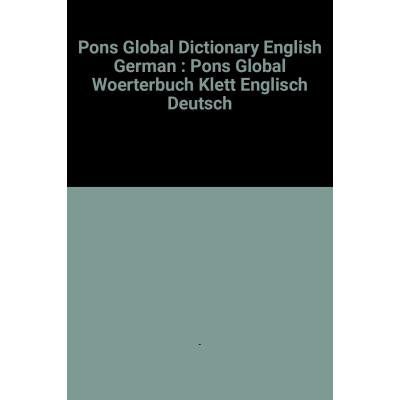 Pons Global Dictionary English German : Pons Global Woerterbuch Klett ...