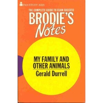 Brodie's Notes on Gerald Durrell's """"My Family and Other Animals ...