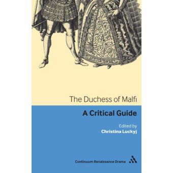 Duchess of malfi - LUCKYJ, CHRISTINA, Luckyj, Professor Christina ...