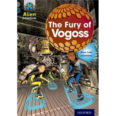 Project X Alien Adventures: Grey Book Band, Oxford Level 14: The Fury ...