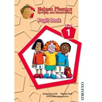 Nelson Phonics Spelling and Handwriting Pupil Book Red 1 Warwick, Anita ...