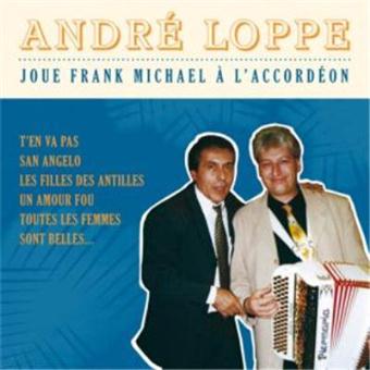André Loppe joue Frank Michael à l'accordéon - CD album - Achat & prix ...