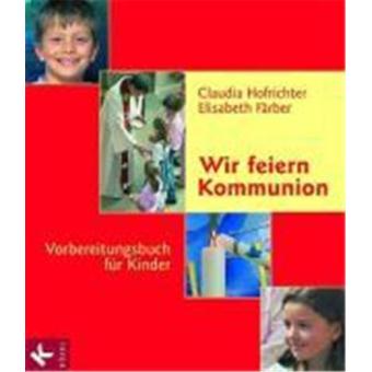 Wir feiern Kommunion - broché - Achat Livre | fnac