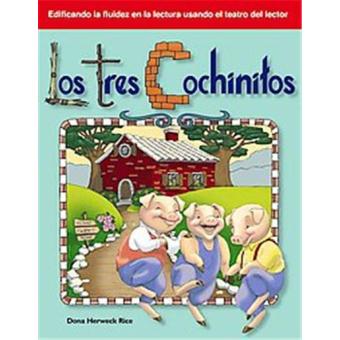 Los tres Cochinitos/ The Three Little Pigs, Edificando la fluidez en la ...