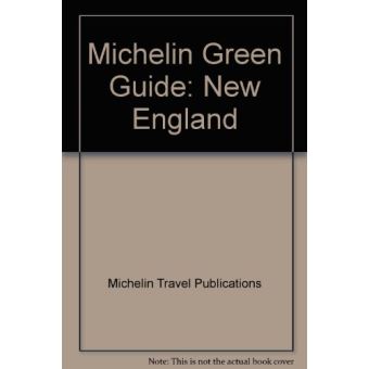 Michelin Green Guide: New England Michelin Travel Publications - broché ...