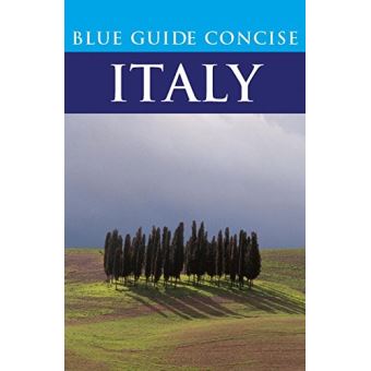 Blue Guide Concise Italy, Blue Guide, Complete Cultural Guides - broché ...