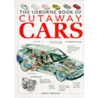 Usborne Book of Cutaway Cars, Cutaways Series - broché - Achat Livre | fnac