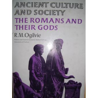 The Romans and Their Gods (Ancient Culture & Society) Ogilvie, R M ...