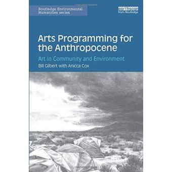 Arts Programming for the Anthropocene (Routledge Environmental ...