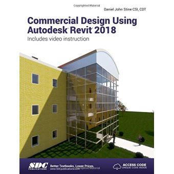 Commercial Design Using Autodesk Revit 2018 - [Livre en VO] Daniel John ...