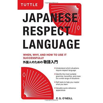 Japanese Respect Language: When, Why, and How to Use it Successfully - [Version Originale ...