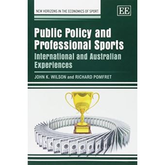 Public Policy and Professional Sports: International and Australian ...