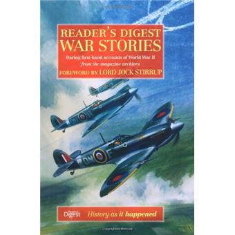 Reader's Digest War Stories: Daring First-Hand Accounts of World War II ...