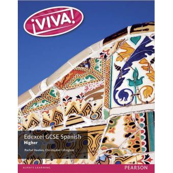 Viva! Edexcel GCSE Spanish Higher Student Book: Higher - [Version ...