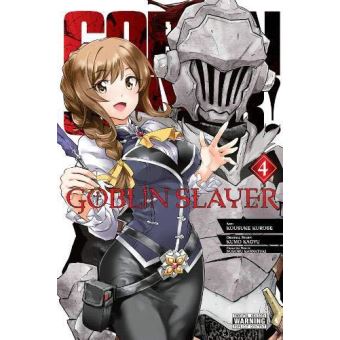 Goblin Slayer, Vol. 4 (manga) (Goblin Slayer (Manga)) - [Version Originale] Inconnu - poche ...