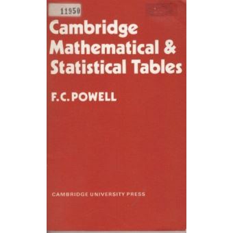 Cambridge Mathematical and Statistical Tables Powell, F C Compiler ...