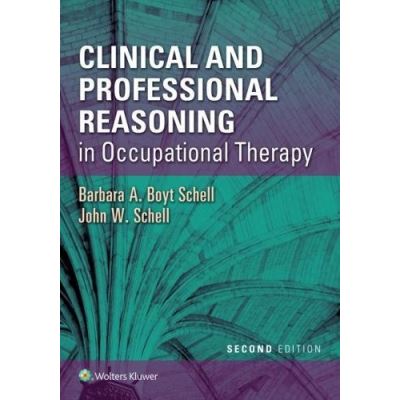 Clinical and Professional Reasoning in Occupational Therapy - [Livre en ...