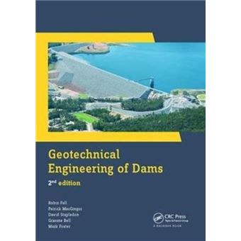 Geotechnical Engineering Of Dams 2Nd Edi Robin School Of Civil And ...