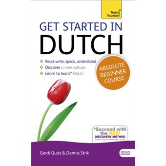 Get Started In Dutch Absolute Beginner Course: (Book And Audio Support ...