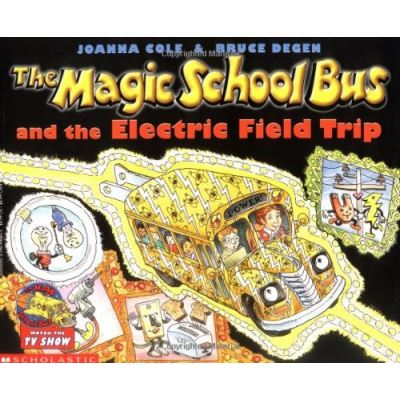 The Magic School Bus and the Electric Field Trip, The Magic School Bus ...