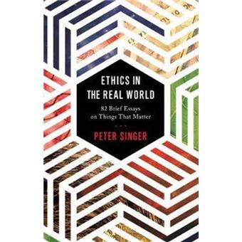 Ethics In The Real World Peter Singer, Peter Singer - broché - Peter ...