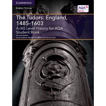 A/AS Level History for AQA The Tudors: England, 1485-1603 Student Book ...