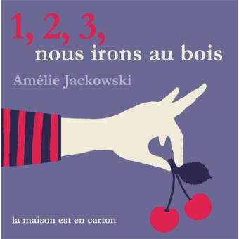 1, 2, 3 nous irons au bois... - broché - Achat Livre | fnac
