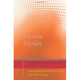Schema Therapy : Distinctive Features - Frances Ambler, RAFAELI, ESHKOL ...