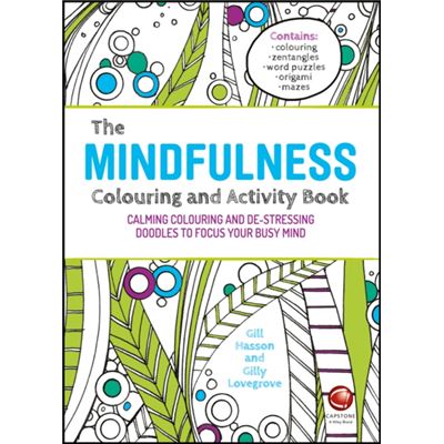 The Mindfulness Colouring and Activity Book: Calming Colouring and De ...