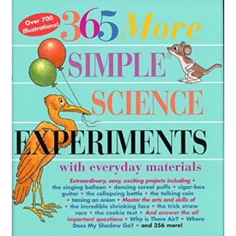 365 More Simple Science Experiments With Everyday Materials - relié ...