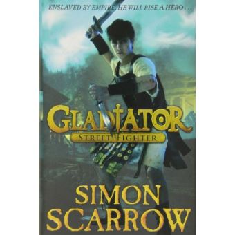 Gladiator: Street Fighter Simon Scarrow - cartonné - Simon Scarrow ...