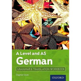 A Level German: A Level and AS: Grammar & Translation Workbook ...