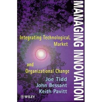 Managing Innovation: Integrating Technological, Market and ...